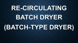 Batch type dryer in agriculture.....pptx