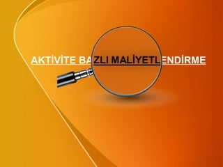 Akti̇Vi̇Te Bazli Mali̇Yetlendi̇Rme | PPT