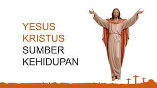 AKULAH KEBANGKITAN DAN HIDUP.pptx | Christianity | Religion & Spirituality