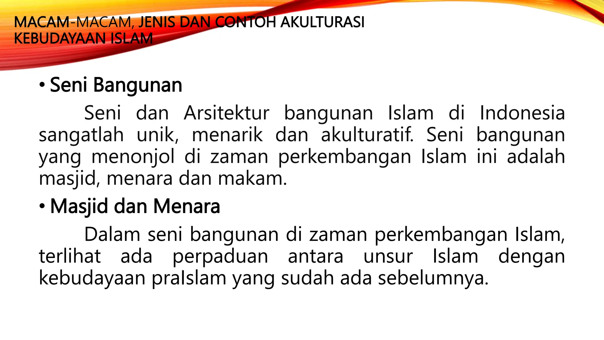 AKULTURASI DAN PERKEMBANGAN BUDAYA ISLAM 13 MEI.pptx