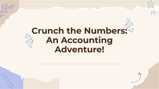 crunch the numbers: an accounting adventure | PDF