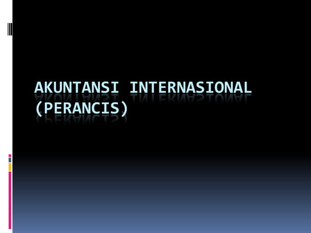 Akuntansi Internasional (Perancis) PPT | PPT