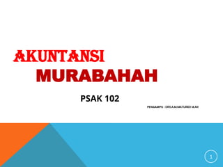 AKUNTANSI MURABAHAH.pptx penjelasan akuntansi | PPTX