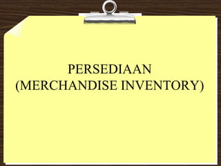 Akuntansi persediaan | PPTX