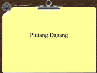 Akuntansi piutang dagang | PPT