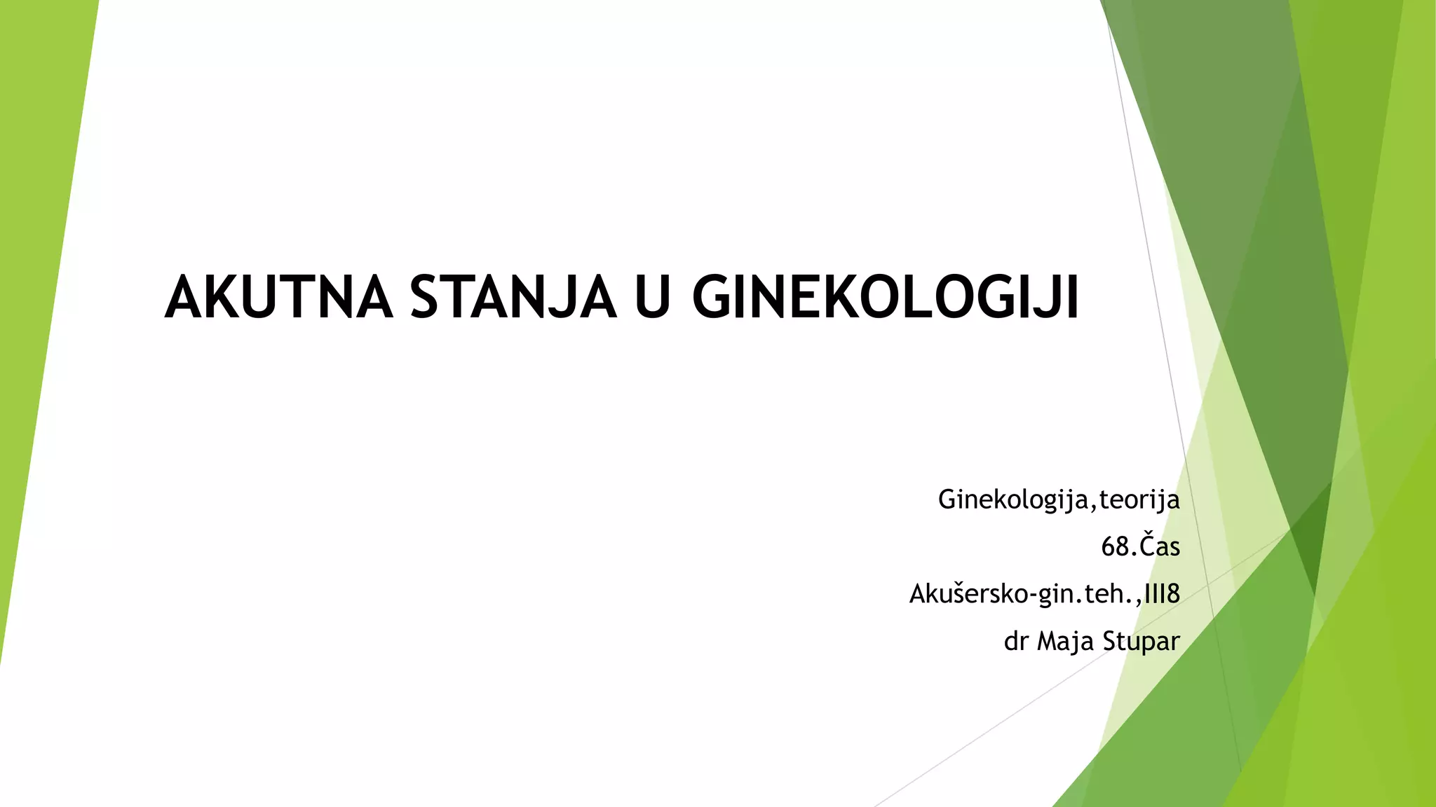 Akutna stanja u ginekologiji | PPTX