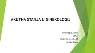 Akutna stanja u ginekologiji | PPT