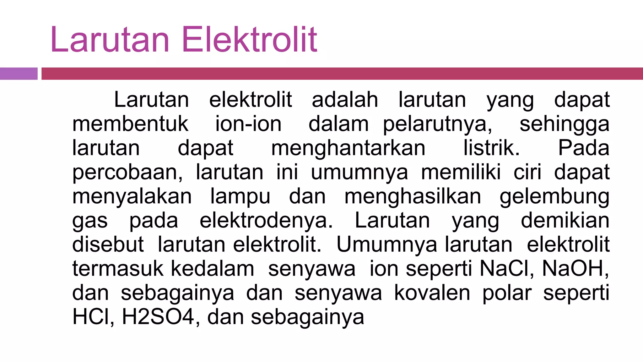 Al-As'Adiyah Balikeran 1.8. Daya Hantar Listrik Larutan Elektrolit dan ...