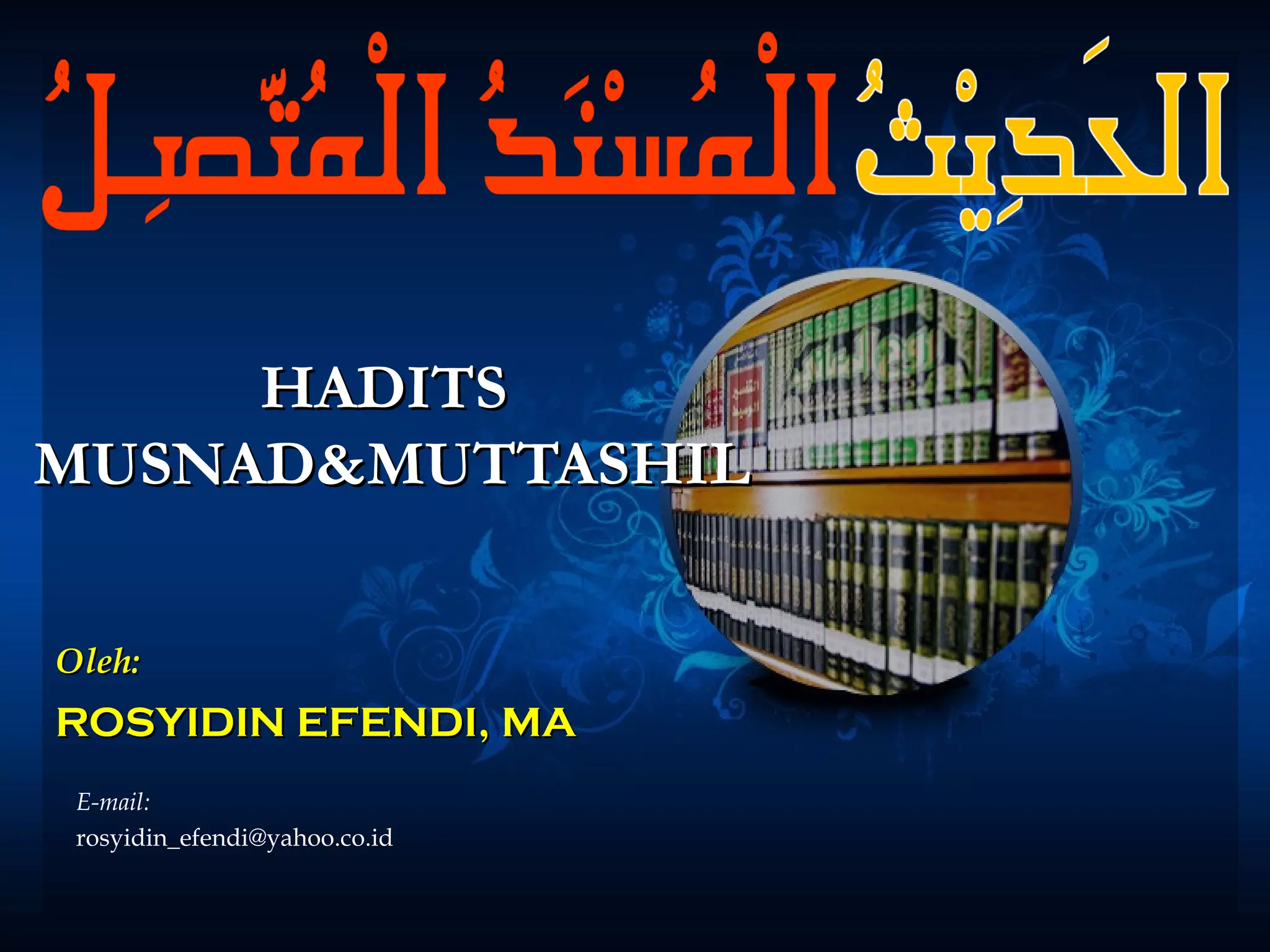Al haditsul musnad muttasil musalsal (ULUMUL HADITS) | PPT