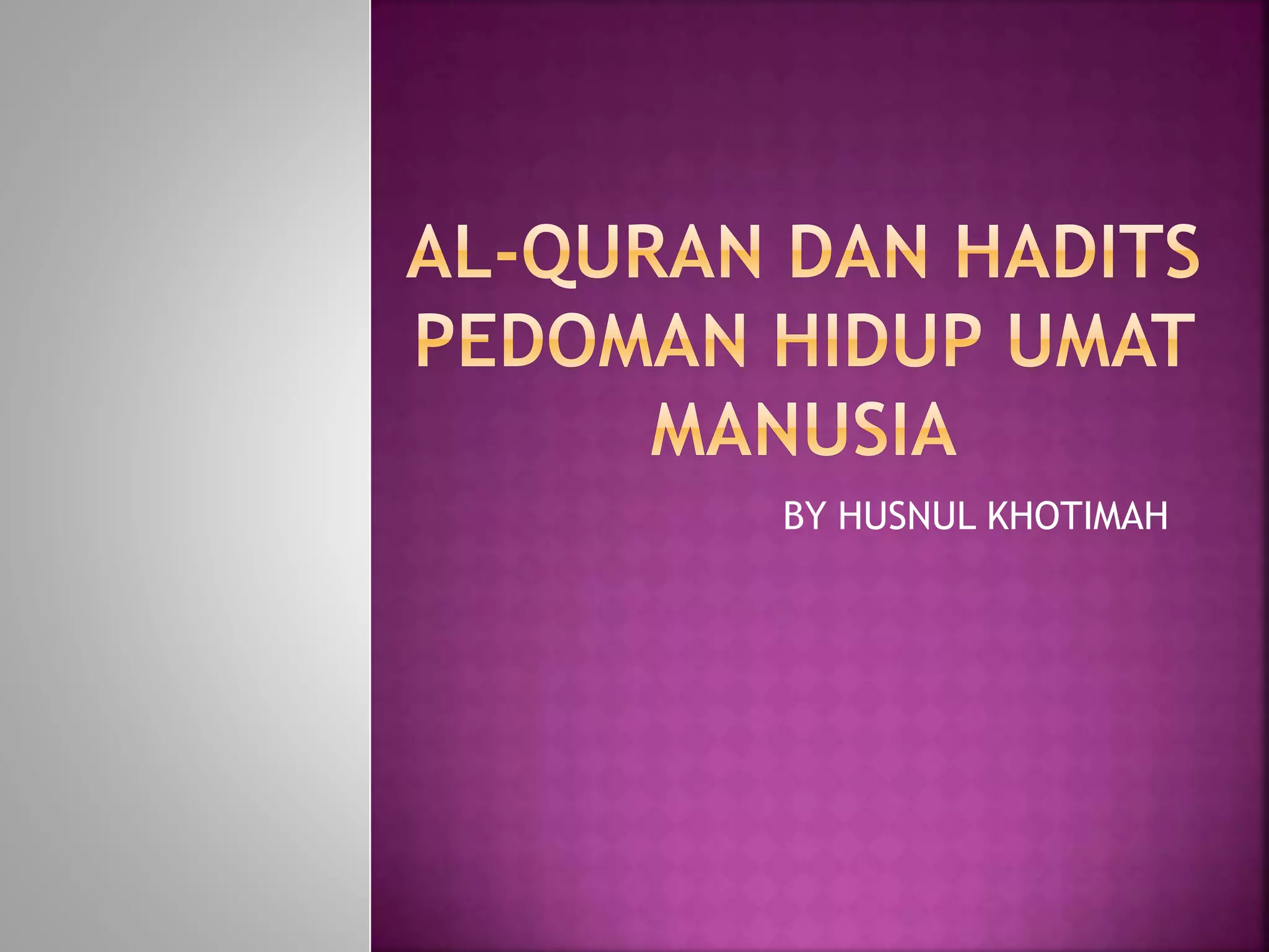 Al quran dan hadits | PPT