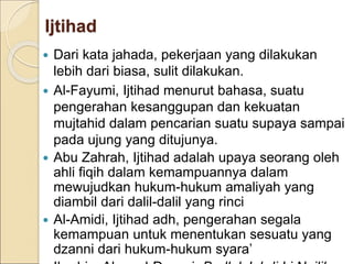Al-Quran, Hadits Dan Ijtihad Sebagai Sumber Ajaran Islam.ppt