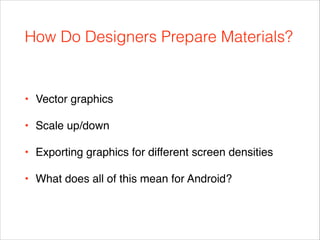Android Talks #3 Android Design Best Practices - for Designers and Developers | PPT