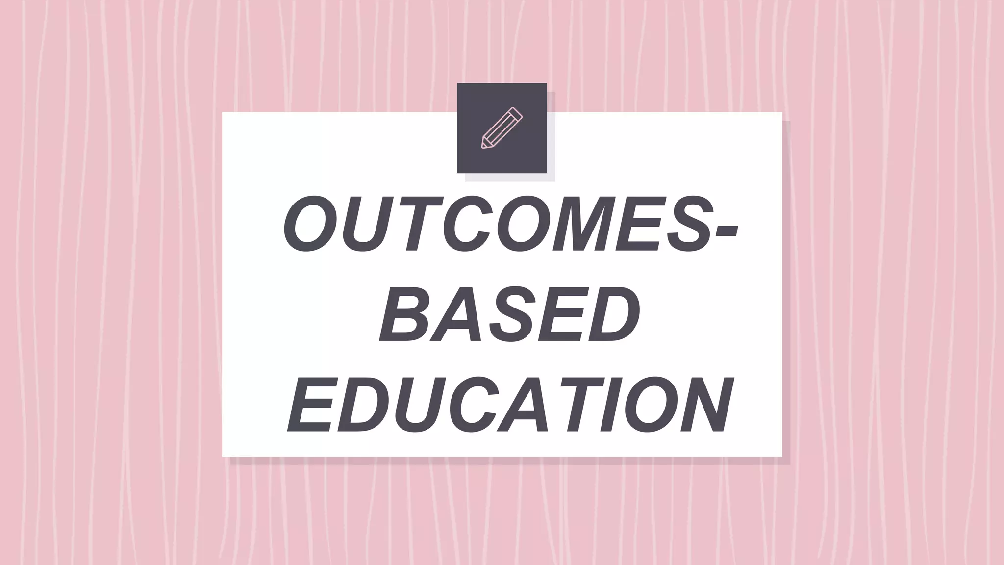 Outcomes Based Education | PPTX