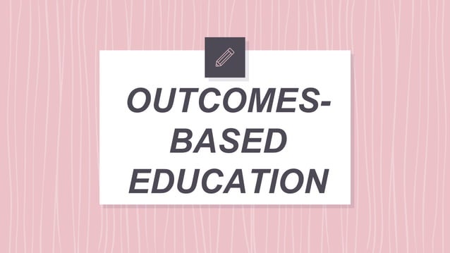Outcomes Based Education | PPT