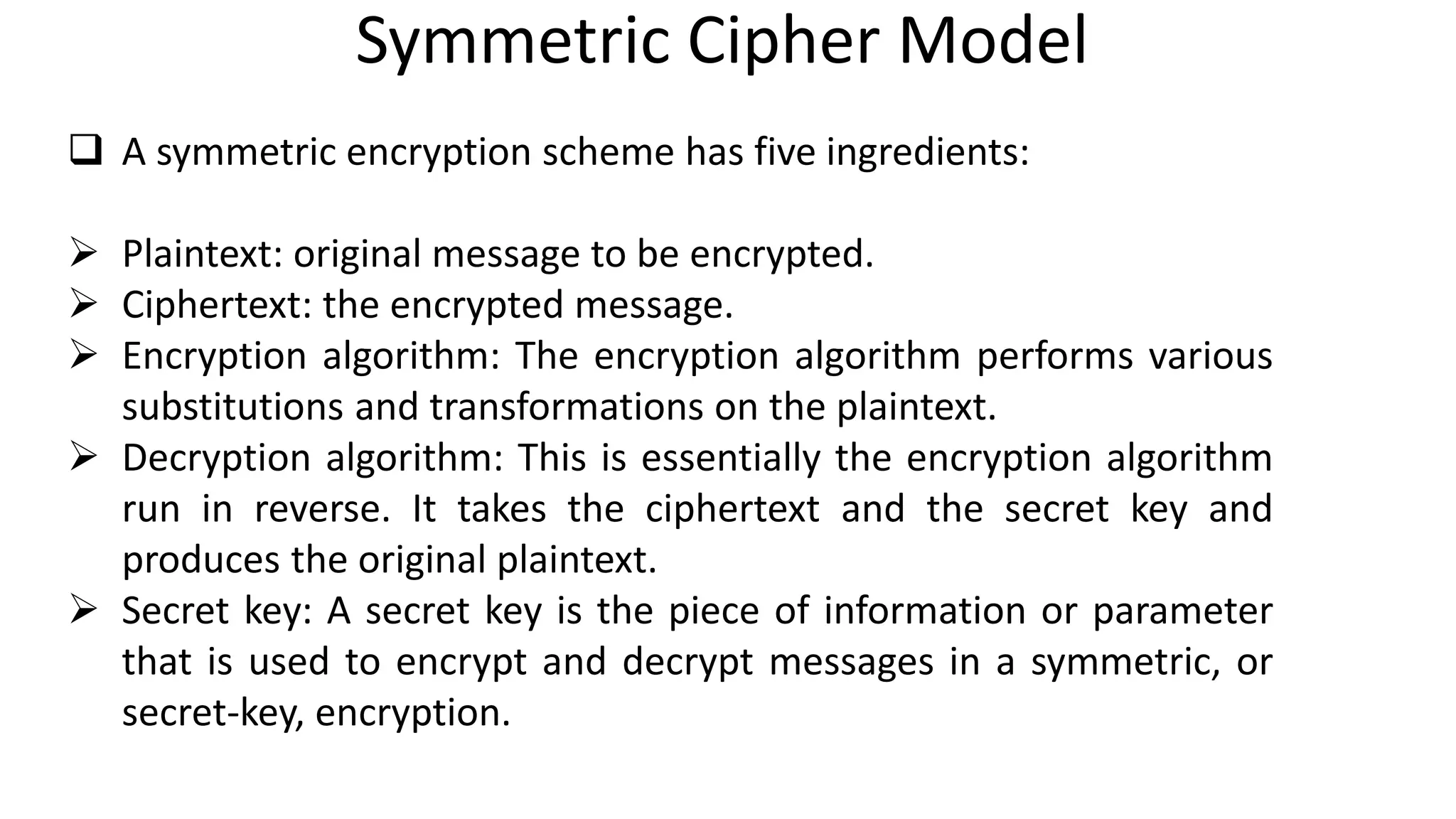 Symmetric Cipher Model Substitution Techniques Transposition Techniques Steganography