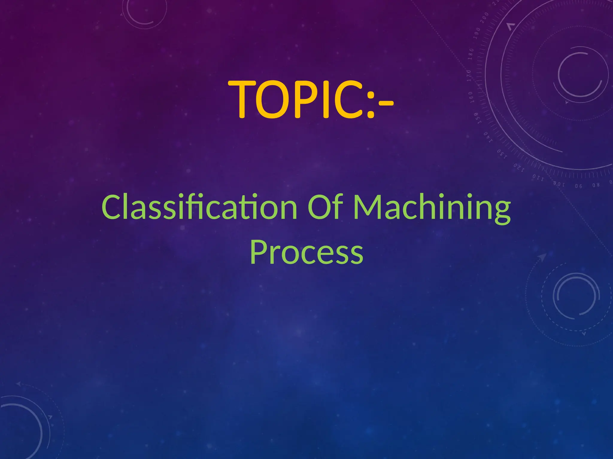 Classification of machining processes (PT) | PPT