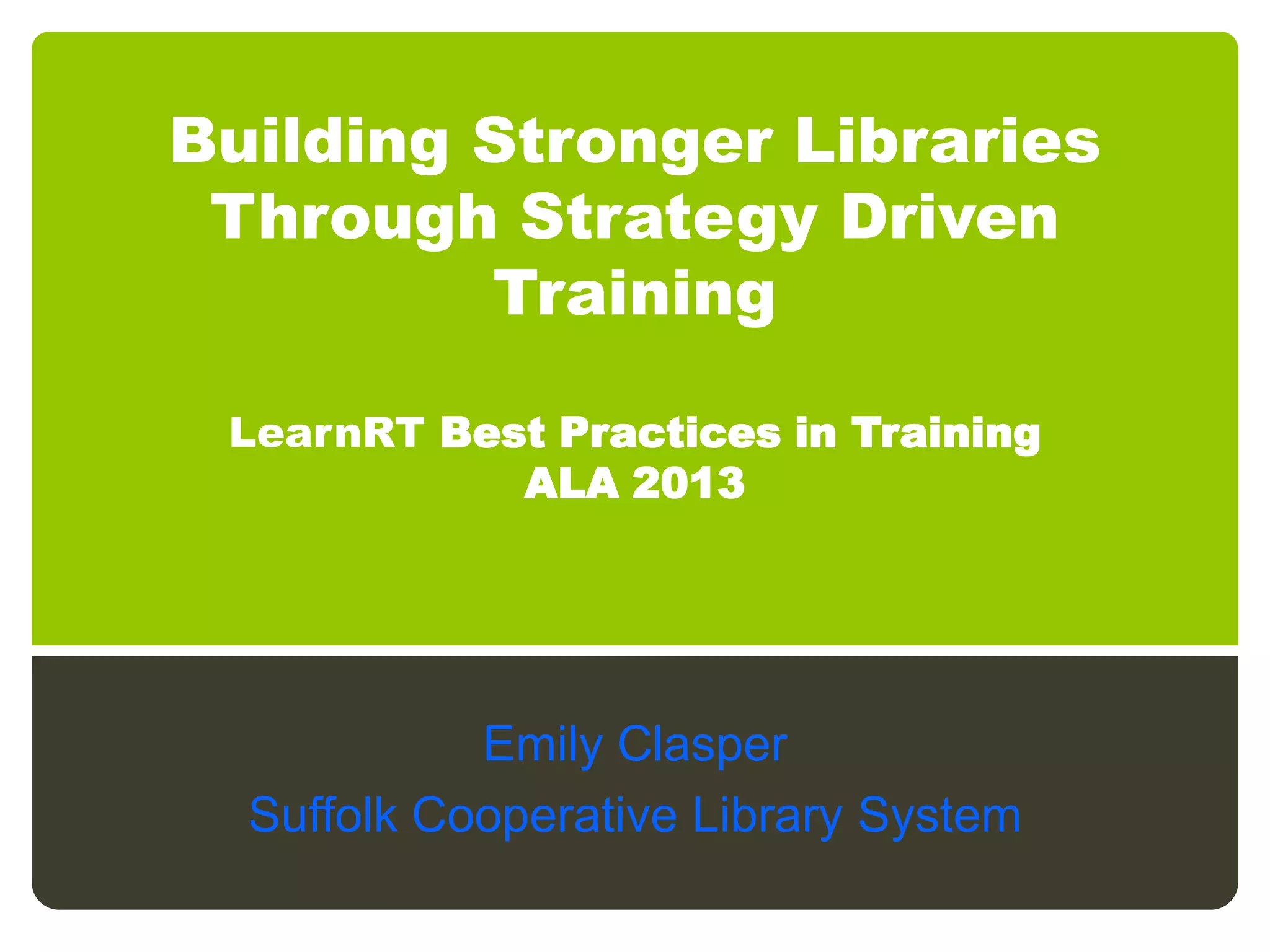 Building Stronger Libraries Through Strategy Driven Training | PPTX