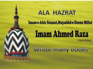 Who is ala Hazrat?? Why is he Mujadad?? Imam ahmed raza khan | PPT