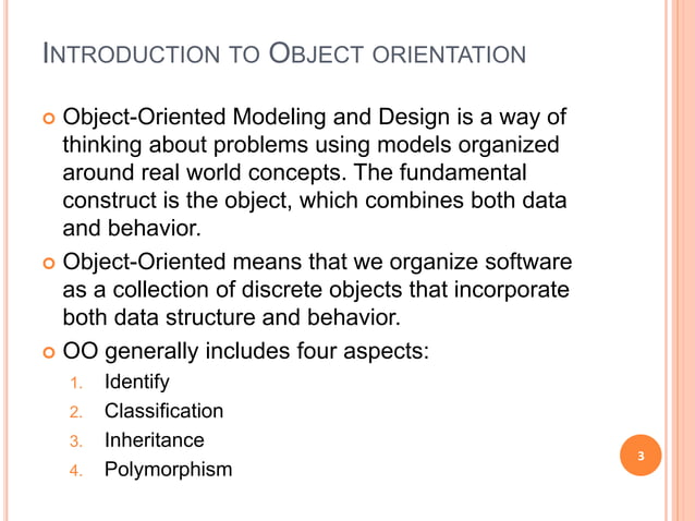 Introduction to Object orientation , Modeling as a Design Technique Modeling Concepts ...