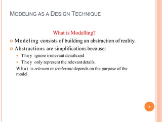 Introduction to Object orientation , Modeling as a Design Technique ...