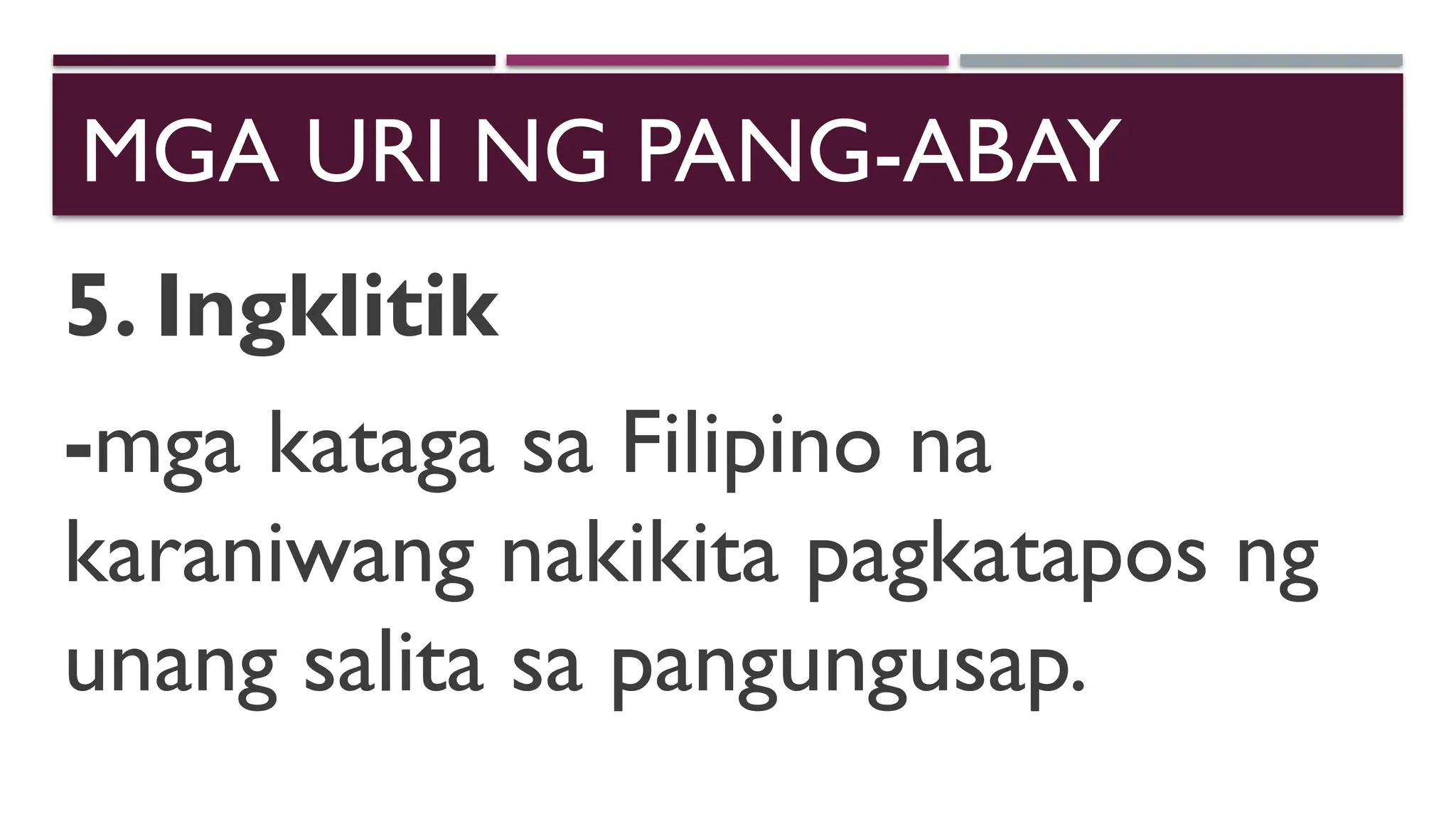 Alamat at mga Uri ng Pang-abay Filipino Grade 9 | PPTX