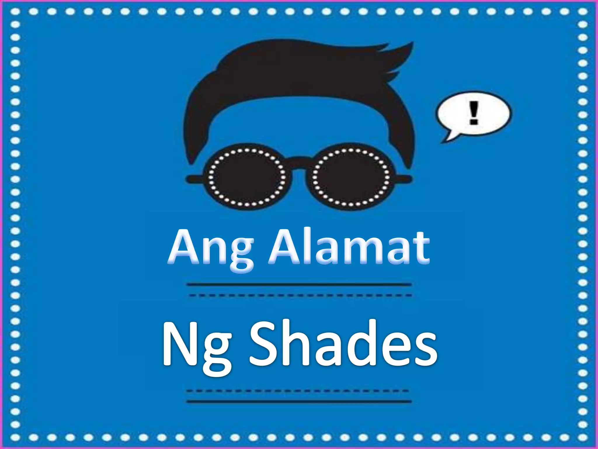 Alamat ng shades ppt | PPTX