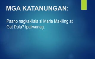 Filipino 8 Alamat ni Maria Makiling | PPTX