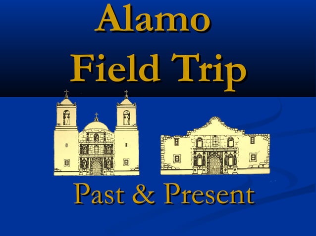Alamo Virtual Field Trip | PPT | North America Travel | Travel Locations