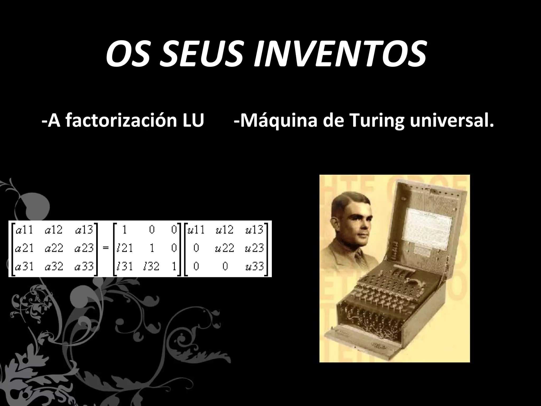 Alan Mathison Turing por Diego Villanueva Fariña 1ºBach A | PPT
