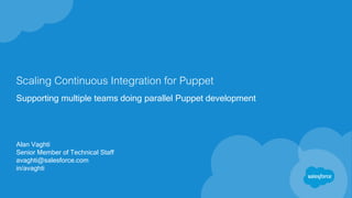 Scaling Continuous Integration for Puppet | PPTX