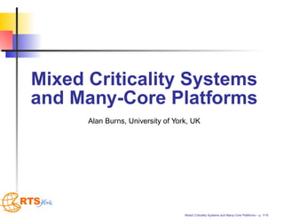 Mixed Criticality Systems and Many-Core Platforms | PDF