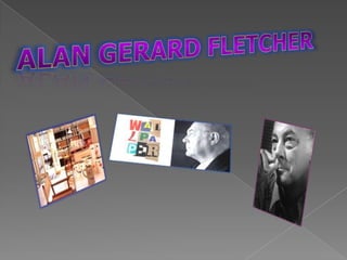 Alan Gerard Fletcher | PPTX