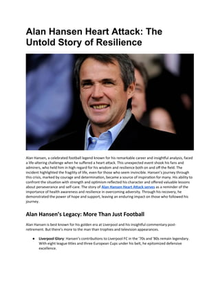 Alan Hansen Heart Attack_ The Untold Story of Resilience.docx