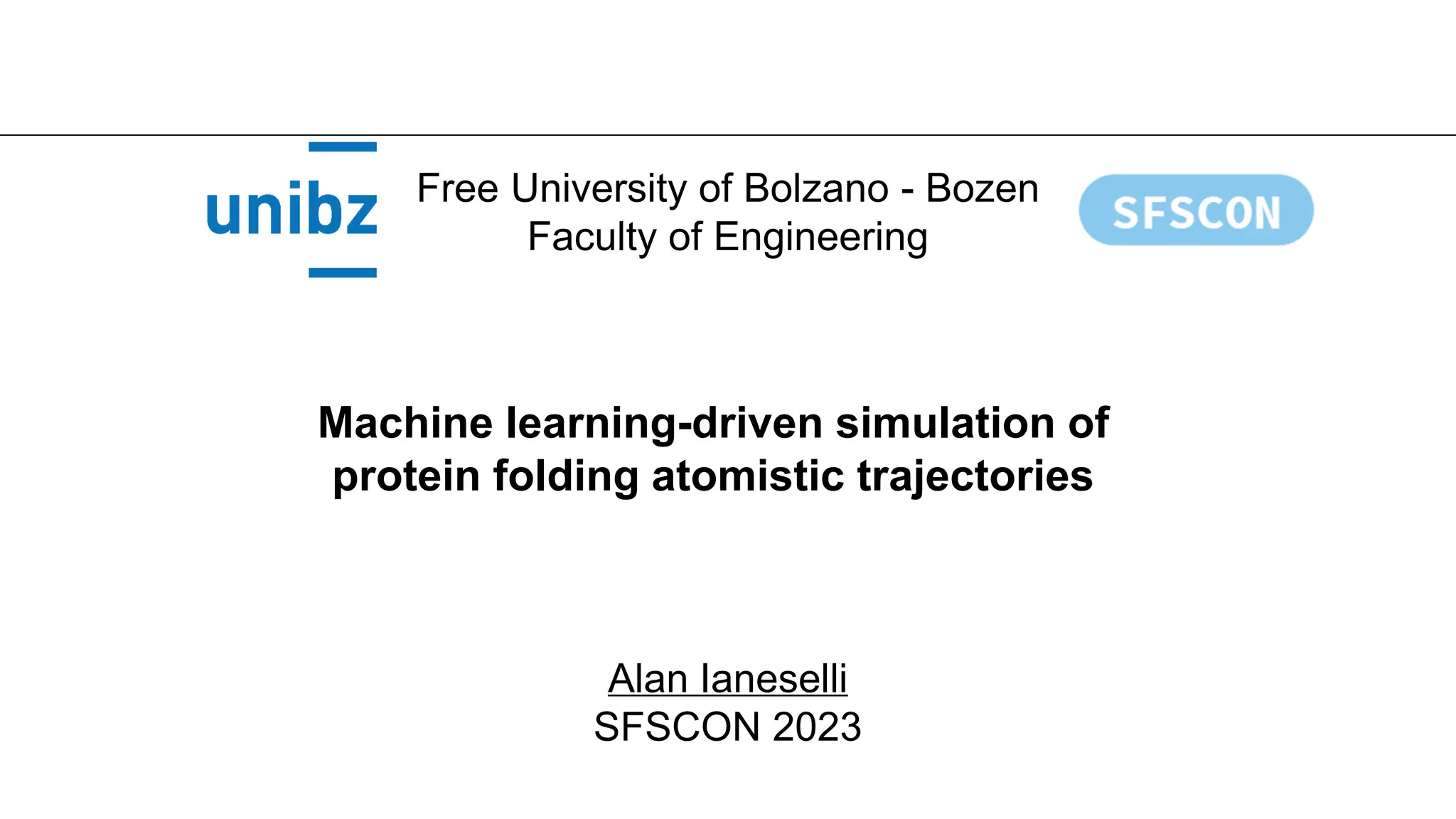 SFSCON23 - Alan Ianeselli - Machine learning driven simulation of protein folding atomistic ...