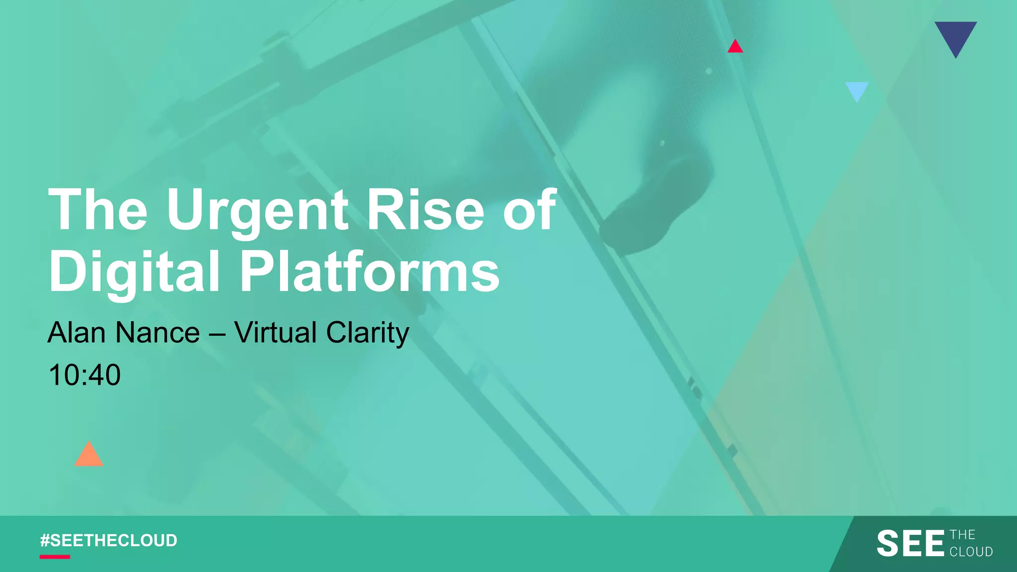 SEE the Cloud: Alan Nance - The urgent rise of digital platforms | PDF