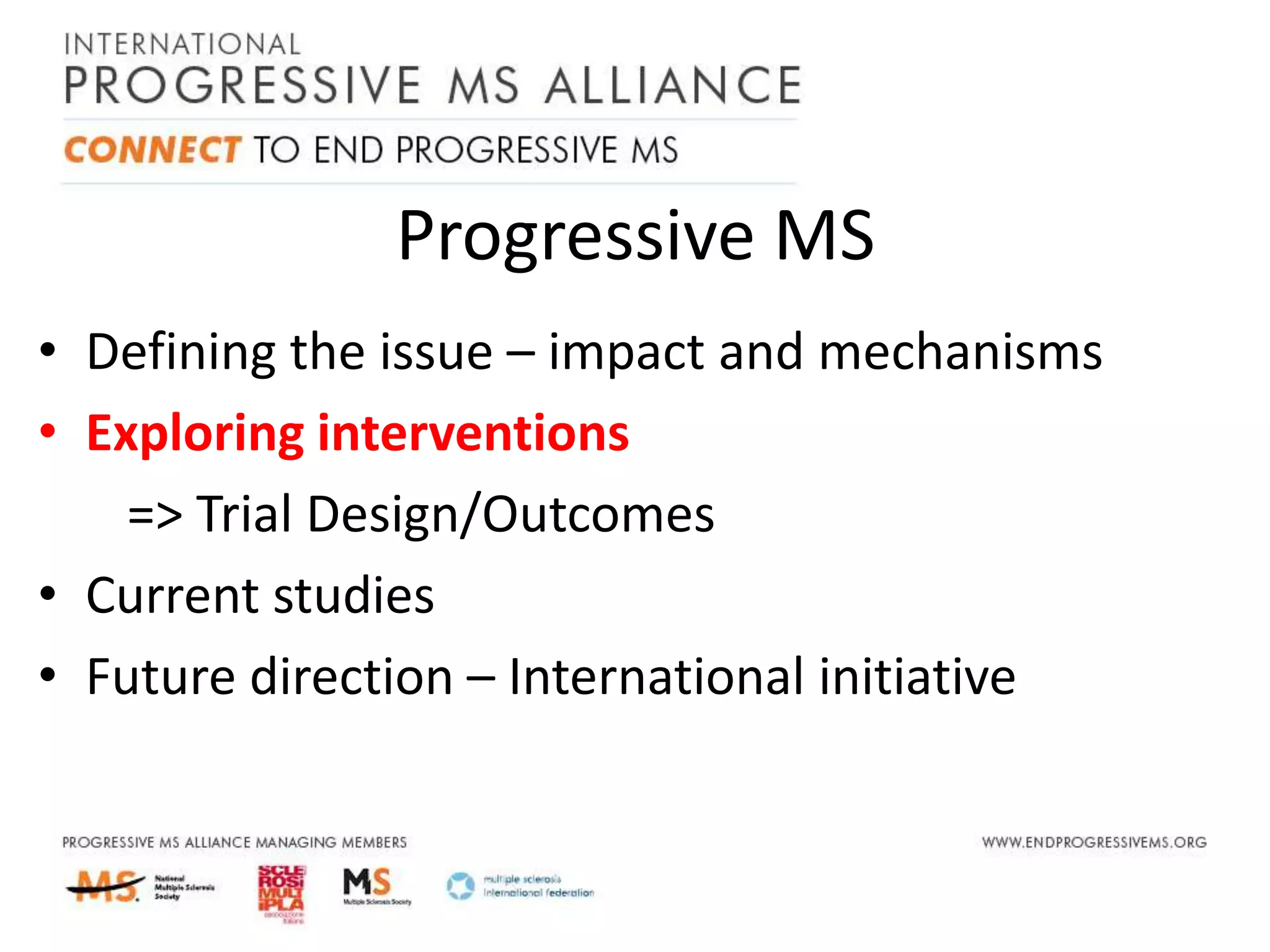 Targeting Progession: The Progressive MS Alliance | PPT