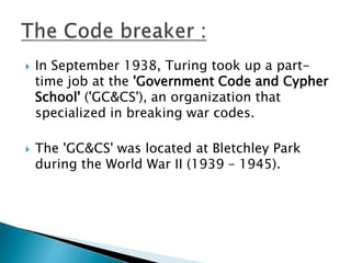 Alan turing - Life History & how he broke enigma code? | PPTX