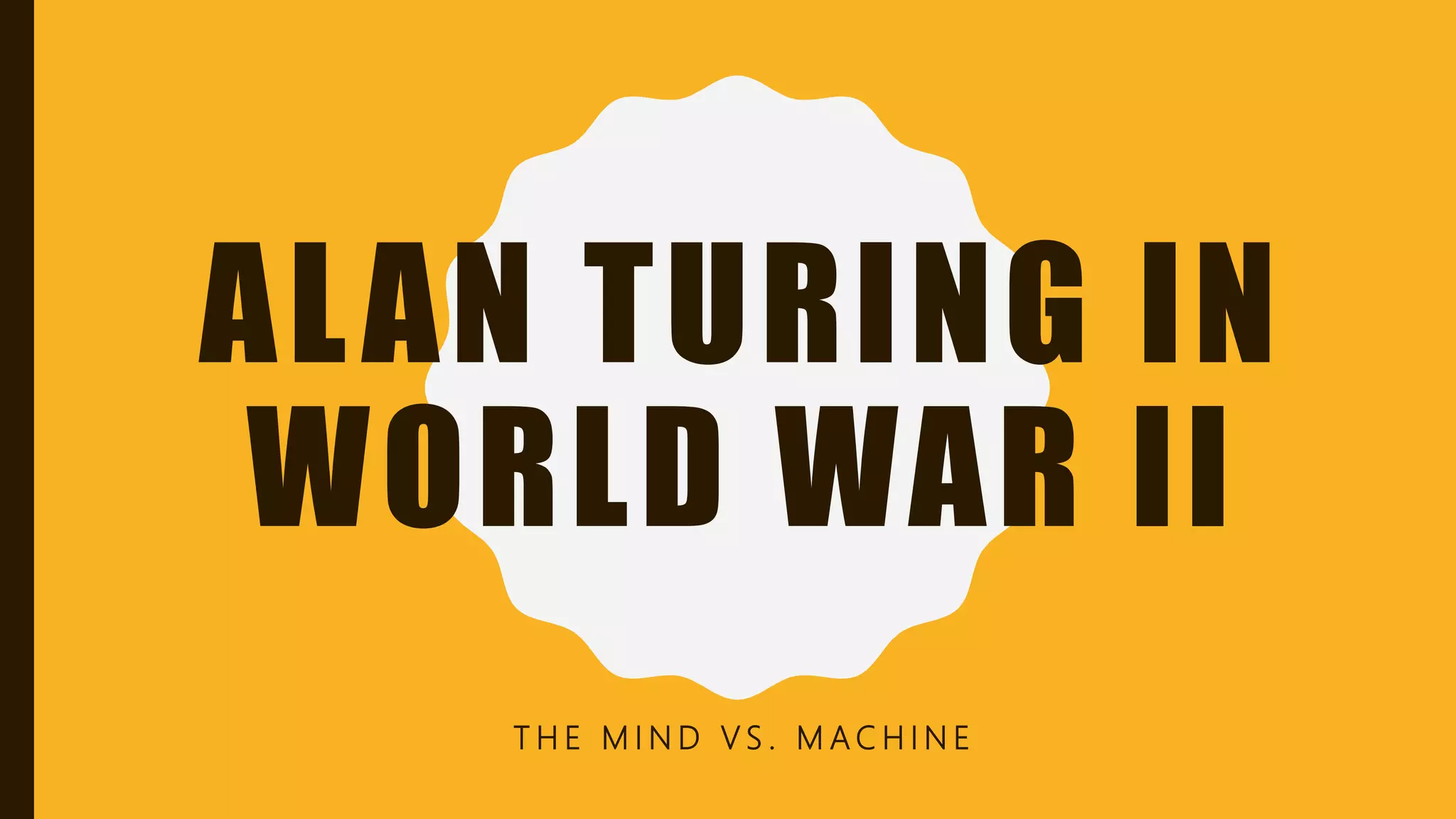 Alan Turing in WW2 | PPTX