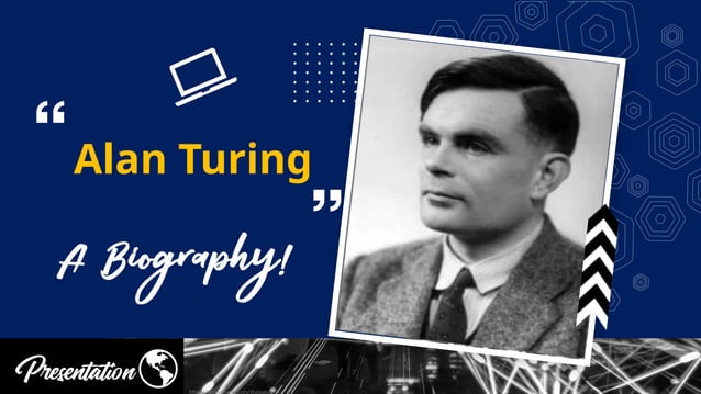 alan turing ppt.pptx biography of alan turing | PPTX