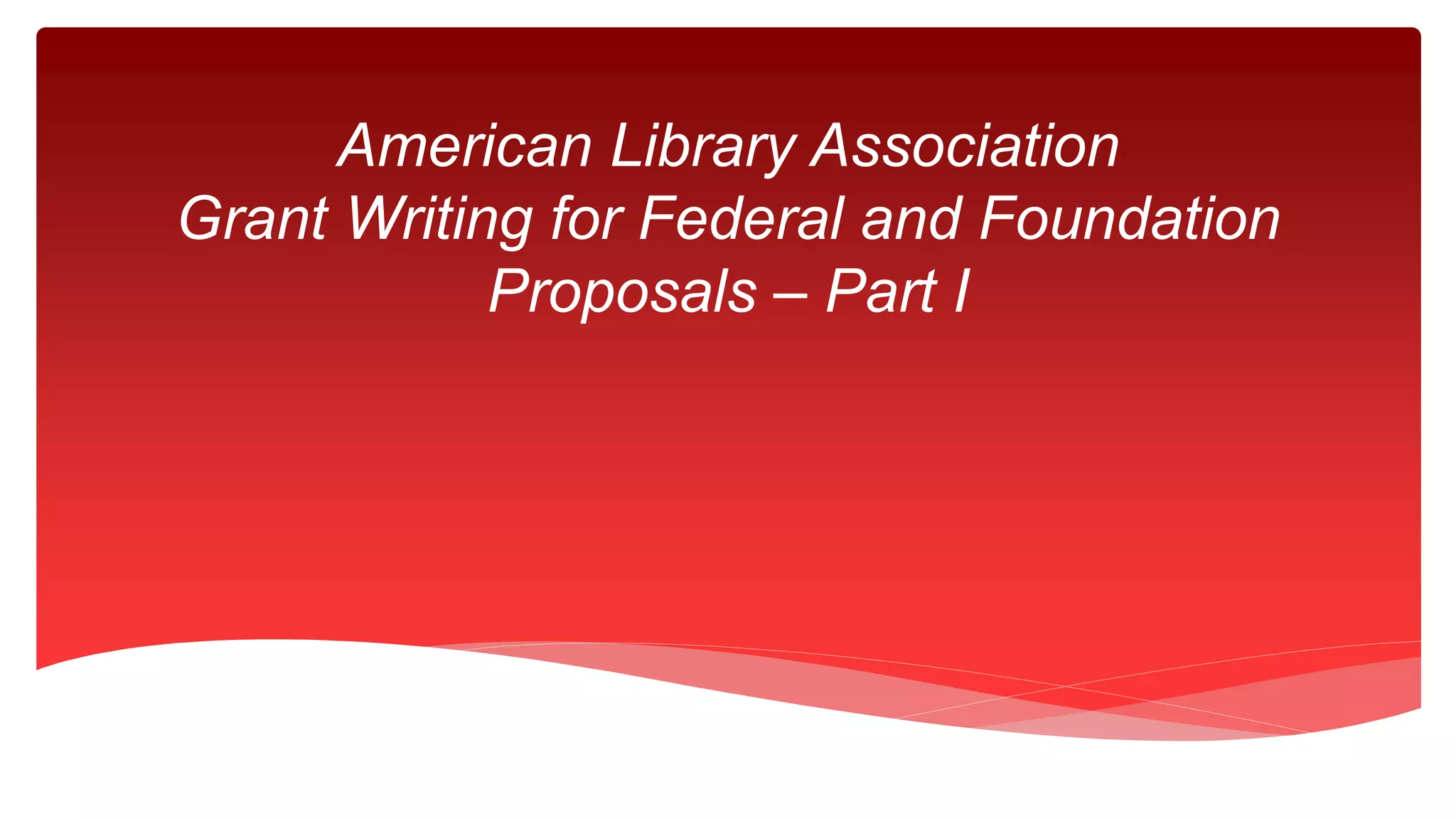 The Basics of Federal Grant Writing: Part 1 | PPTX