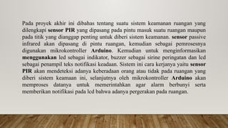 ALARM ANTI MALING MENGGUNAKAN SENSOR PIR BERBASIS ARDUINO.pptx