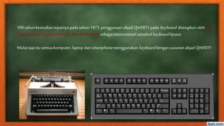 Alasan kenapa keyboard qwerty | PPTX
