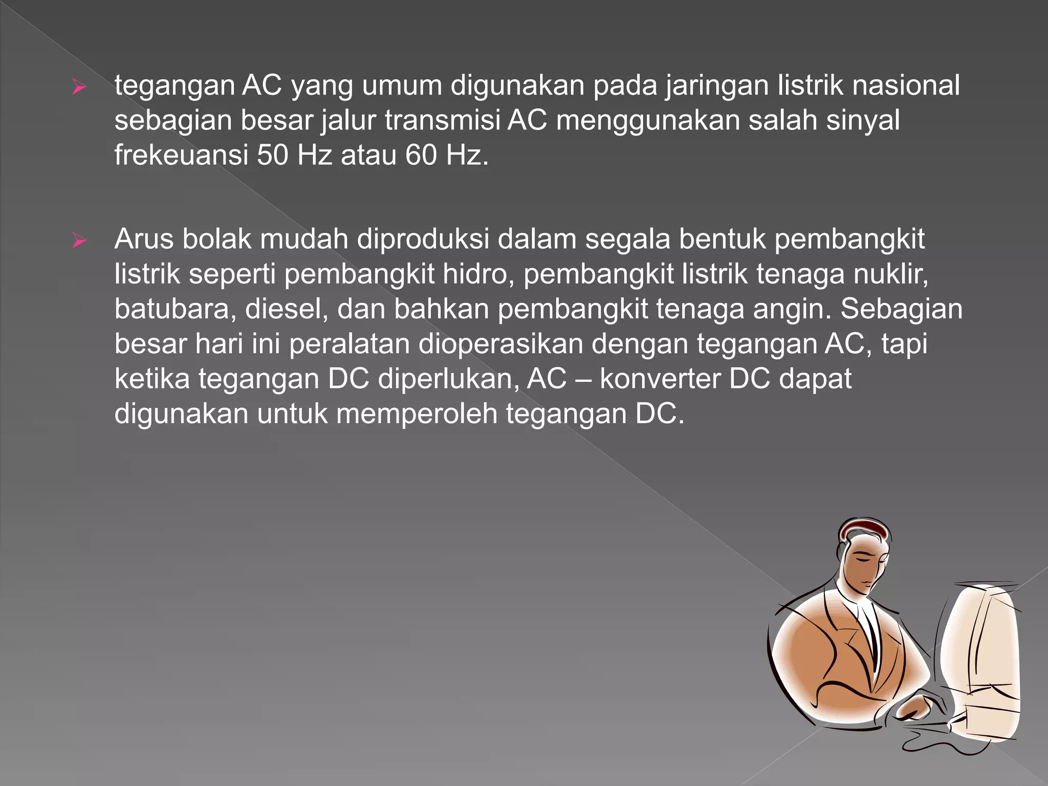 Alasan komputer menggunakan tegangan dc | PPT