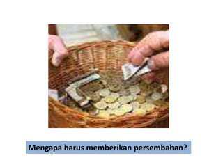 ALASAN MEMBERI PERSEMBAHAN.pptx......................... | PPT