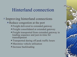 Extended Gateways : Improving the Port / Hinterland Interface | PPT
