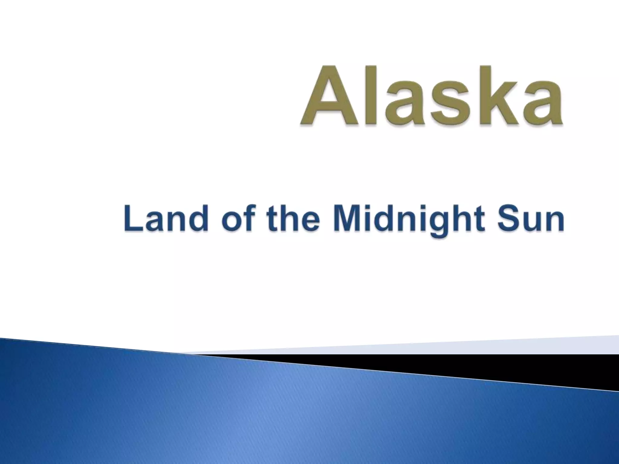 Alaska Presentation | PPTX