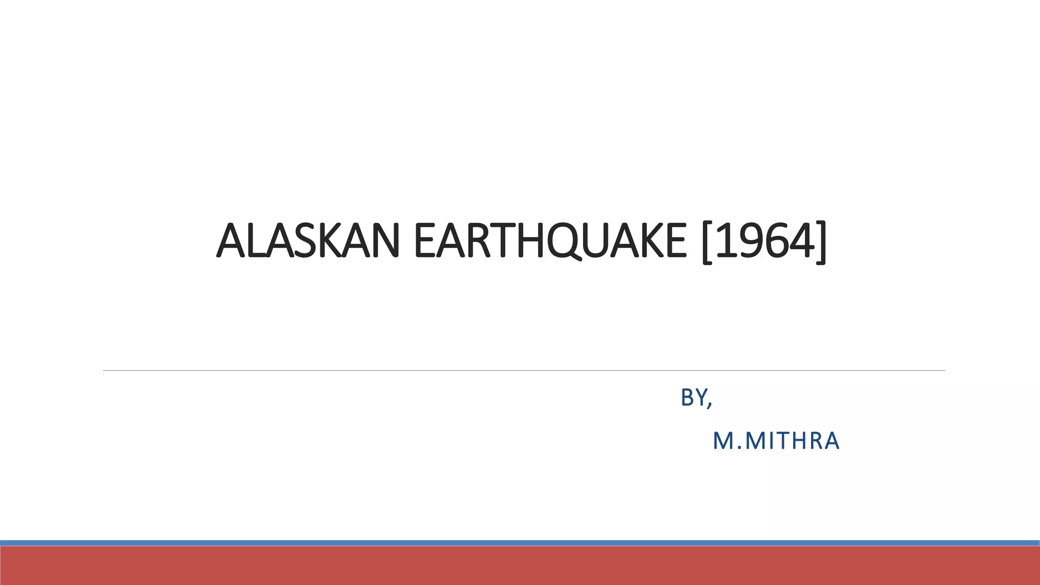 Alaskan Earthquake 1964 | PPT