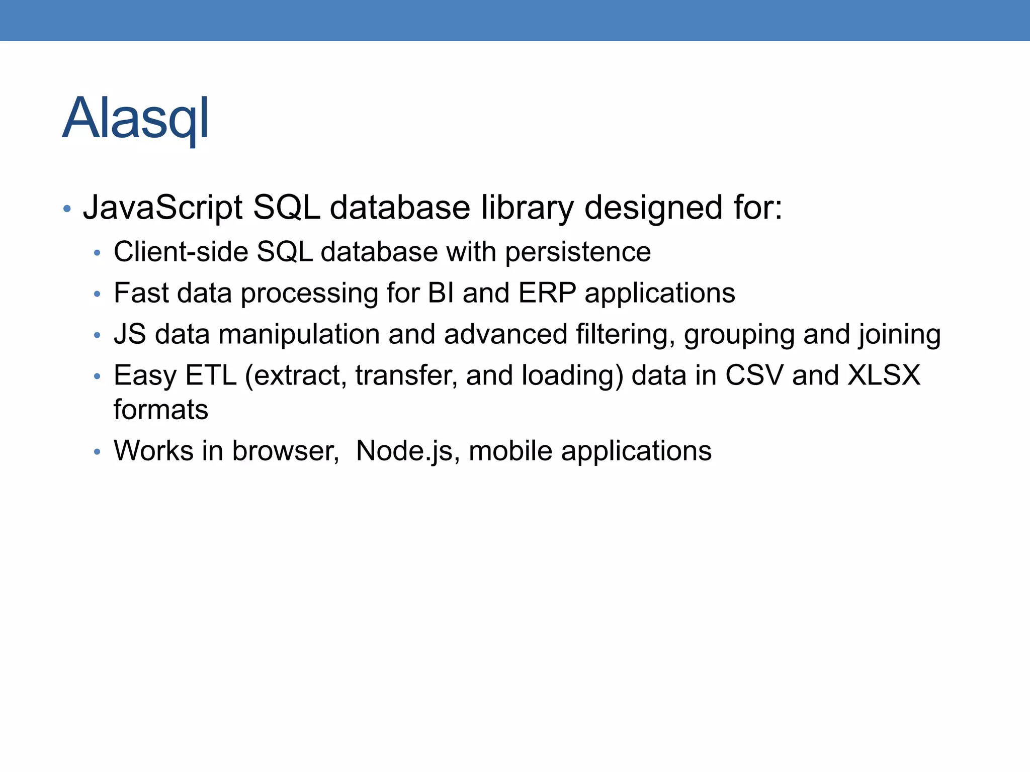 Alasql JavaScript SQL Database Library: User Manual | PPTX