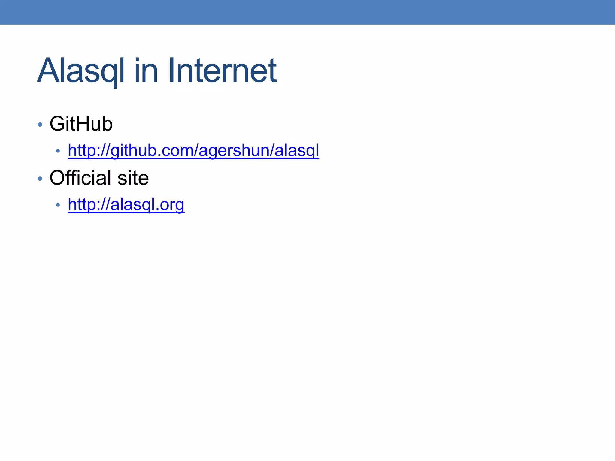 Alasql JavaScript SQL Database Library: User Manual | PPTX