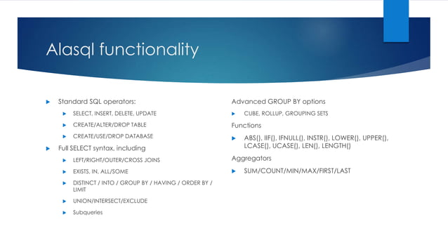 Alasql fast JavaScript in-memory SQL database | PPTX